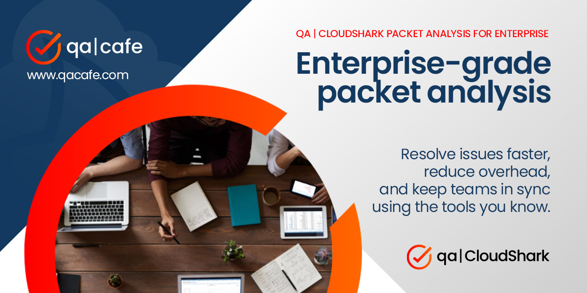 Packet Capture Analysis For Enterprise Qa Cafe