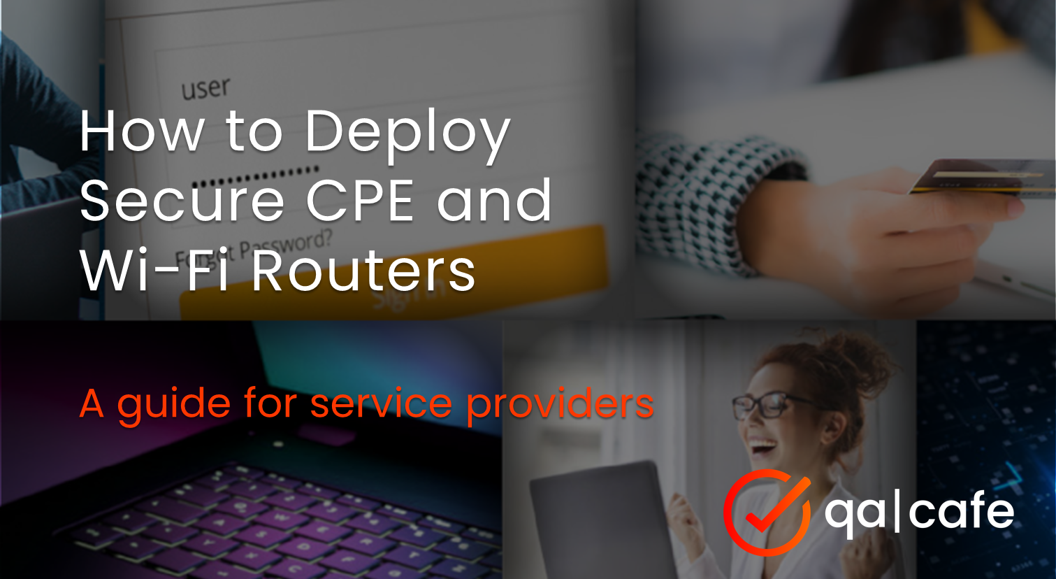 How To Deploy Secure Cpe And Wi Fi Routers Qa Cafe 6477