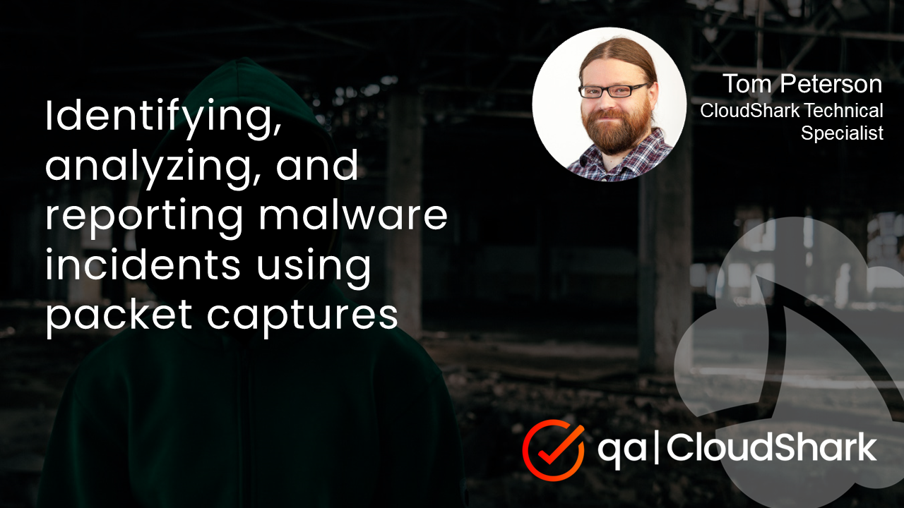 Identifying, analyzing, and reporting malware incidents using packet captures | qa | cafe