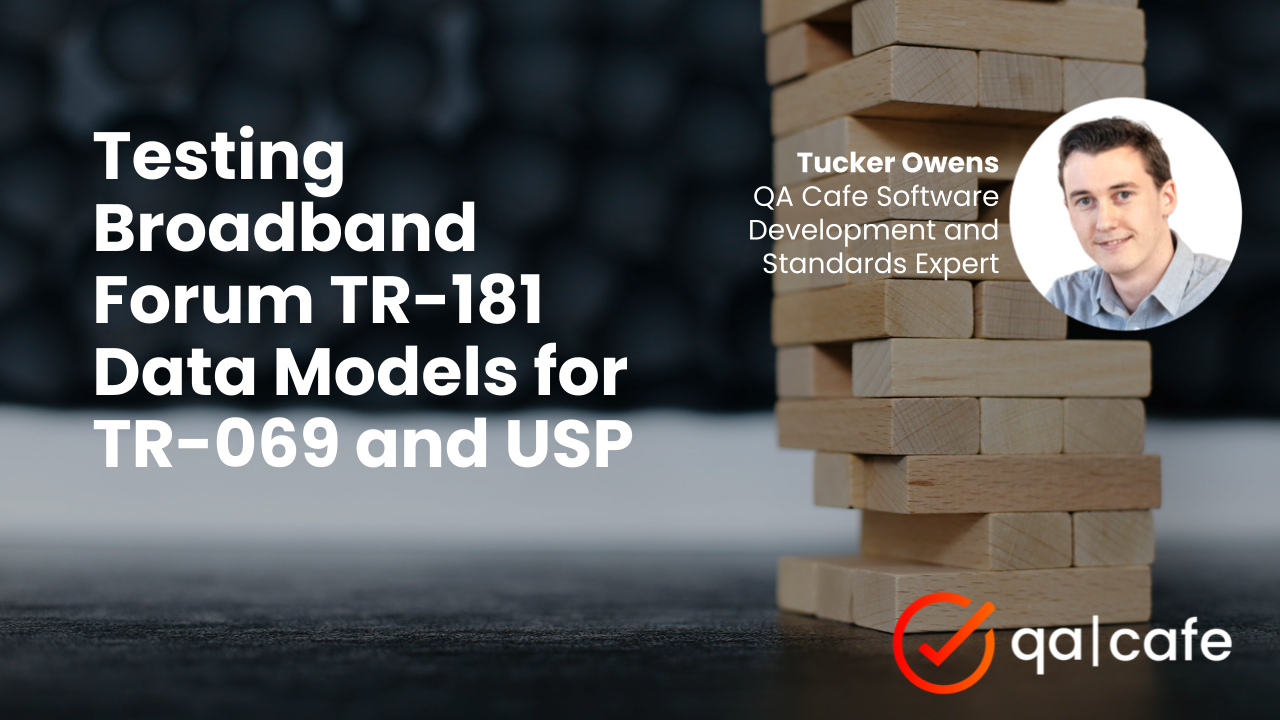 Video Testing Broadband Forum Tr 181 Data Models For Tr 069 And Usp Qa Cafe